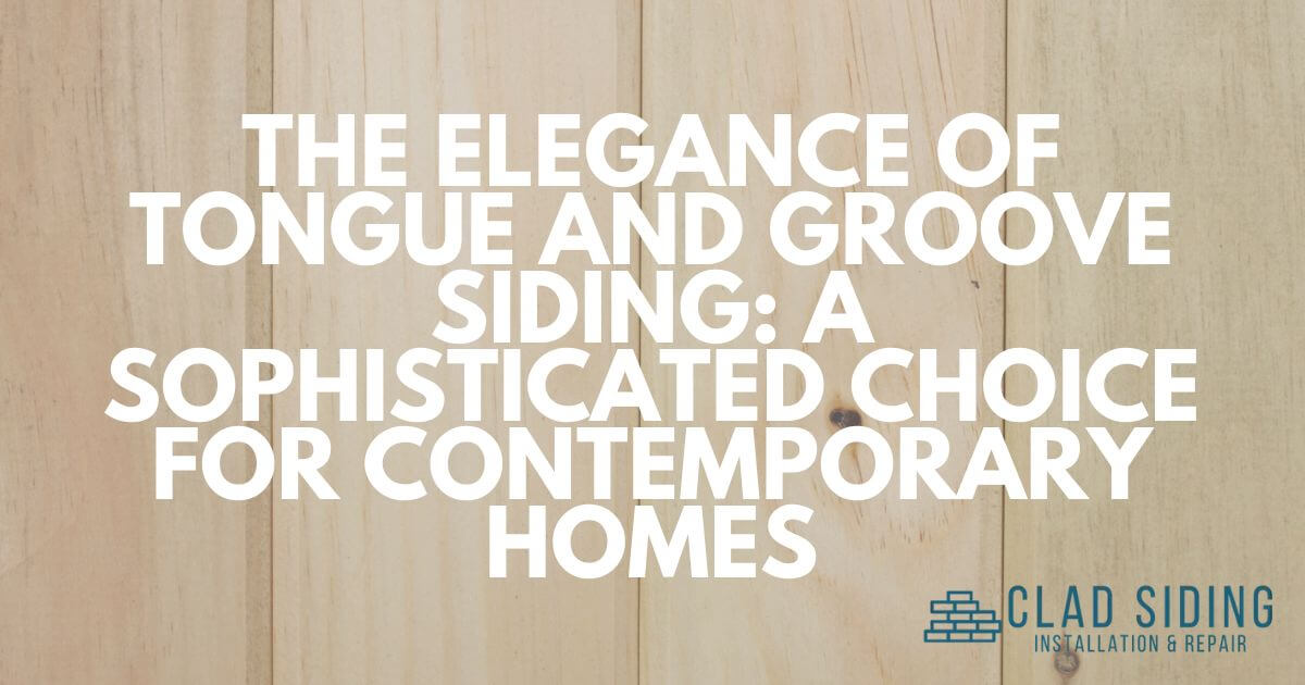 The Elegance of Tongue and Groove Siding: A Sophisticated Choice for ...