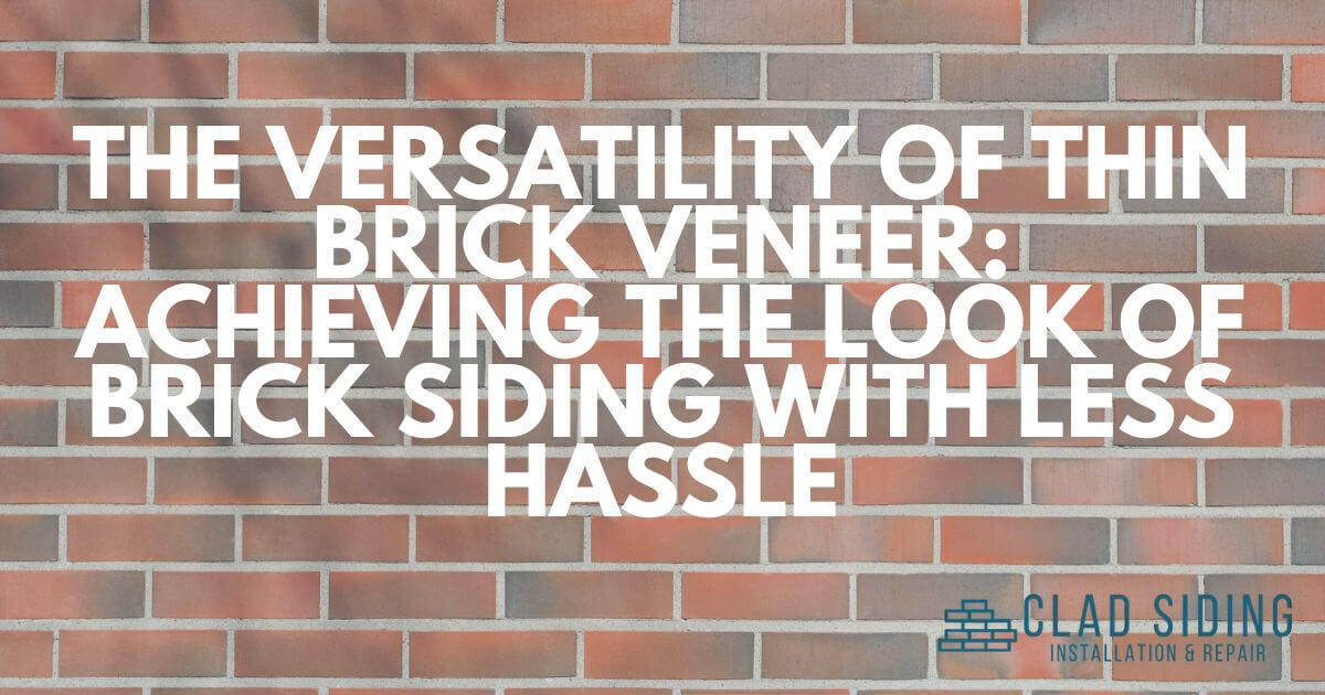 The Versatility of Thin Brick Veneer: Achieving the Look of Brick ...